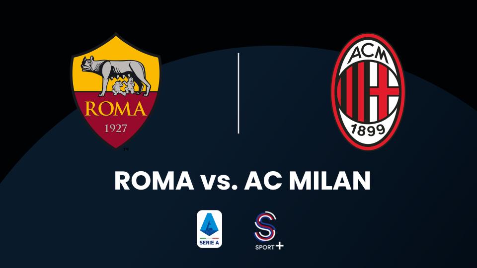 AS Roma vs. AC Milan